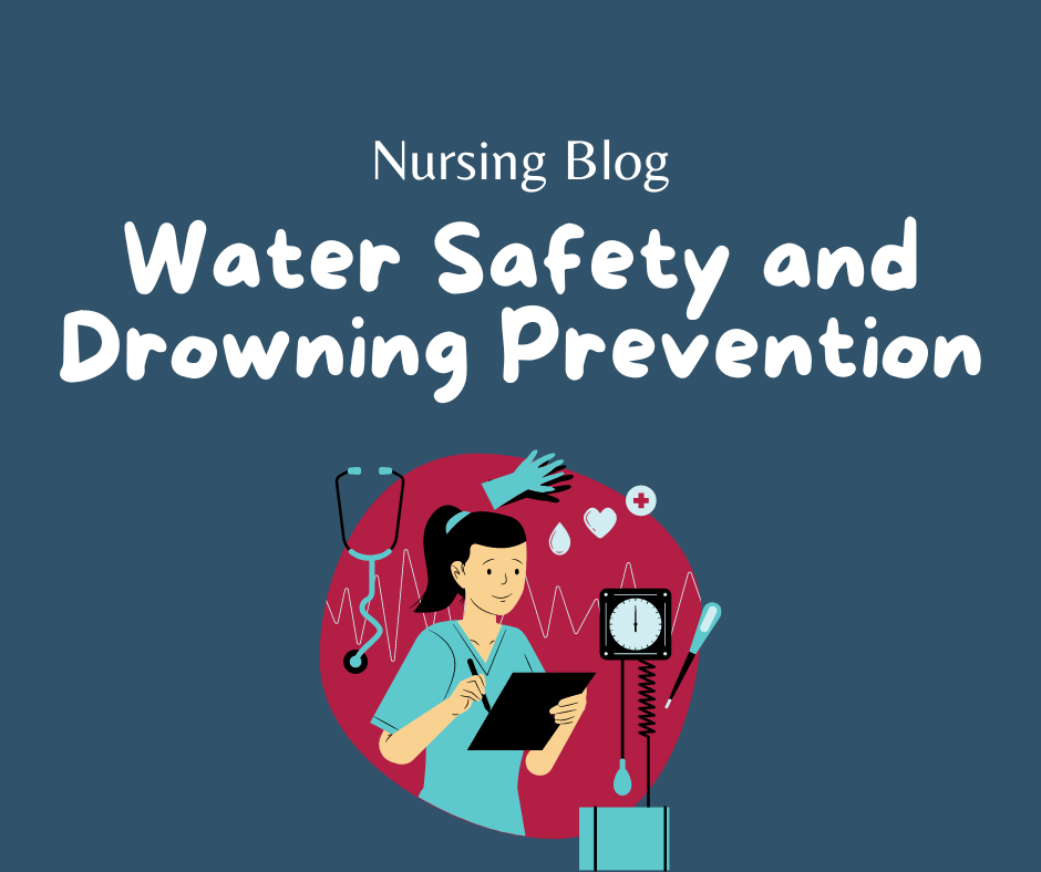 Nursing Blog: Water Safety and Drowning Prevention | Nursing Blog Post