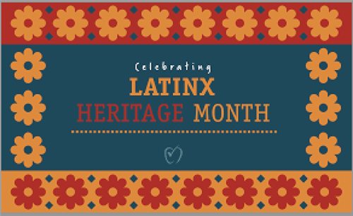 Celebrating LatinX Heritage Month | News Detail
