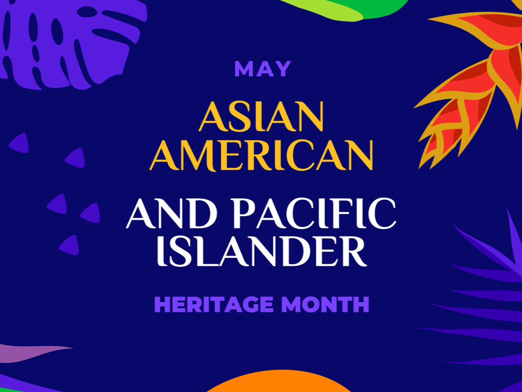 Asian American, Native Hawaiian, and Pacific Islander Heritage Month ...