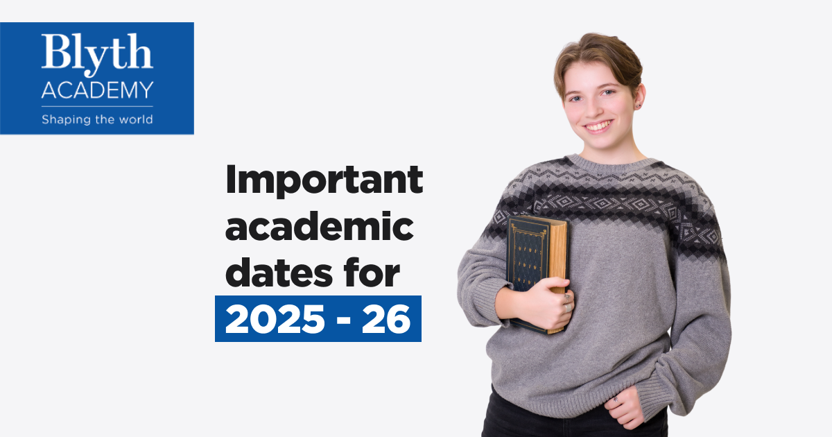Important Dates | Blyth Academy