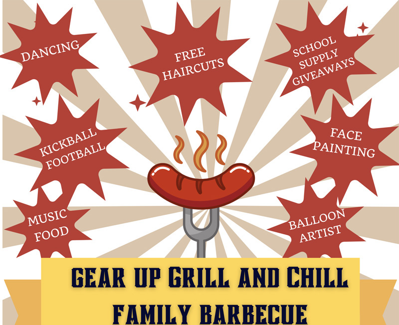 GEAR UP to Hold Back to School Grill and Chill Family Barbeque | News ...