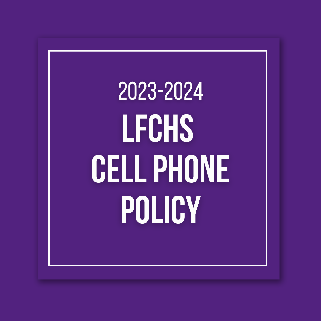 2023 - 2024 LFCHS Cell Phone Policy | Details