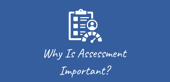 Why Is Assessment Important? | School Effectiveness details