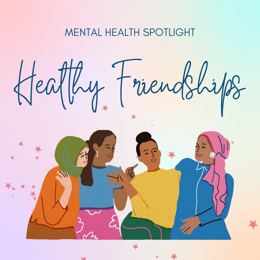 Healthy Friendships | Mental Health Posts
