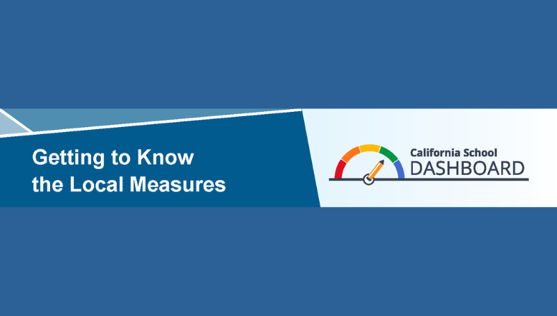 Getting to Know the Local Measures | California School Dashboard Post ...
