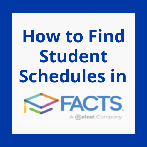 How to Find Student Schedules in FACTS | Details