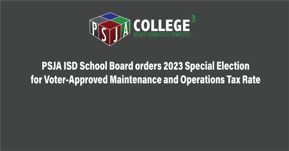 PSJA ISD School Board orders 2023 Special Election for Voter-Approved ...