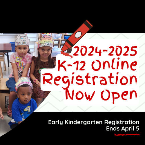 K-12 Registration for 2024-25 School Year Now Open | News Detail Page
