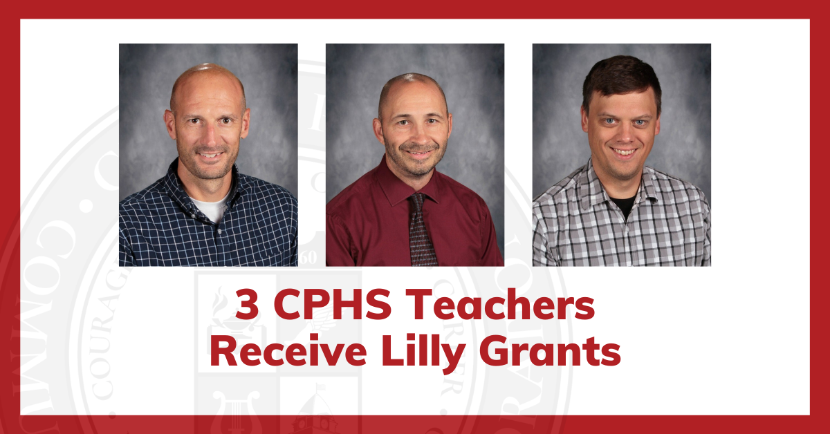 3 CPHS Teachers Receive Lilly Grants | Details