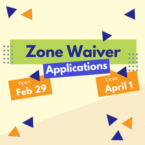 Zone Waiver Applications Begin Feb. 29th | Details - John Pittard ...