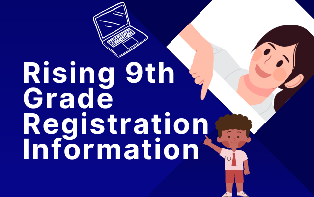 Rising 9th Grade Registration Information | Details