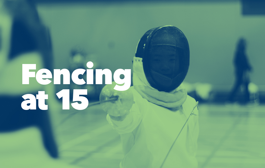 Fencing at 15 | Meadowridge Magazine Article - Meadowridge School | IB ...