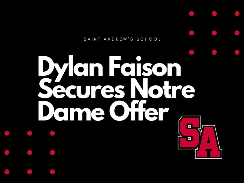 Dylan Faison '26 Secures Notre Dame Offer | Athletics Article