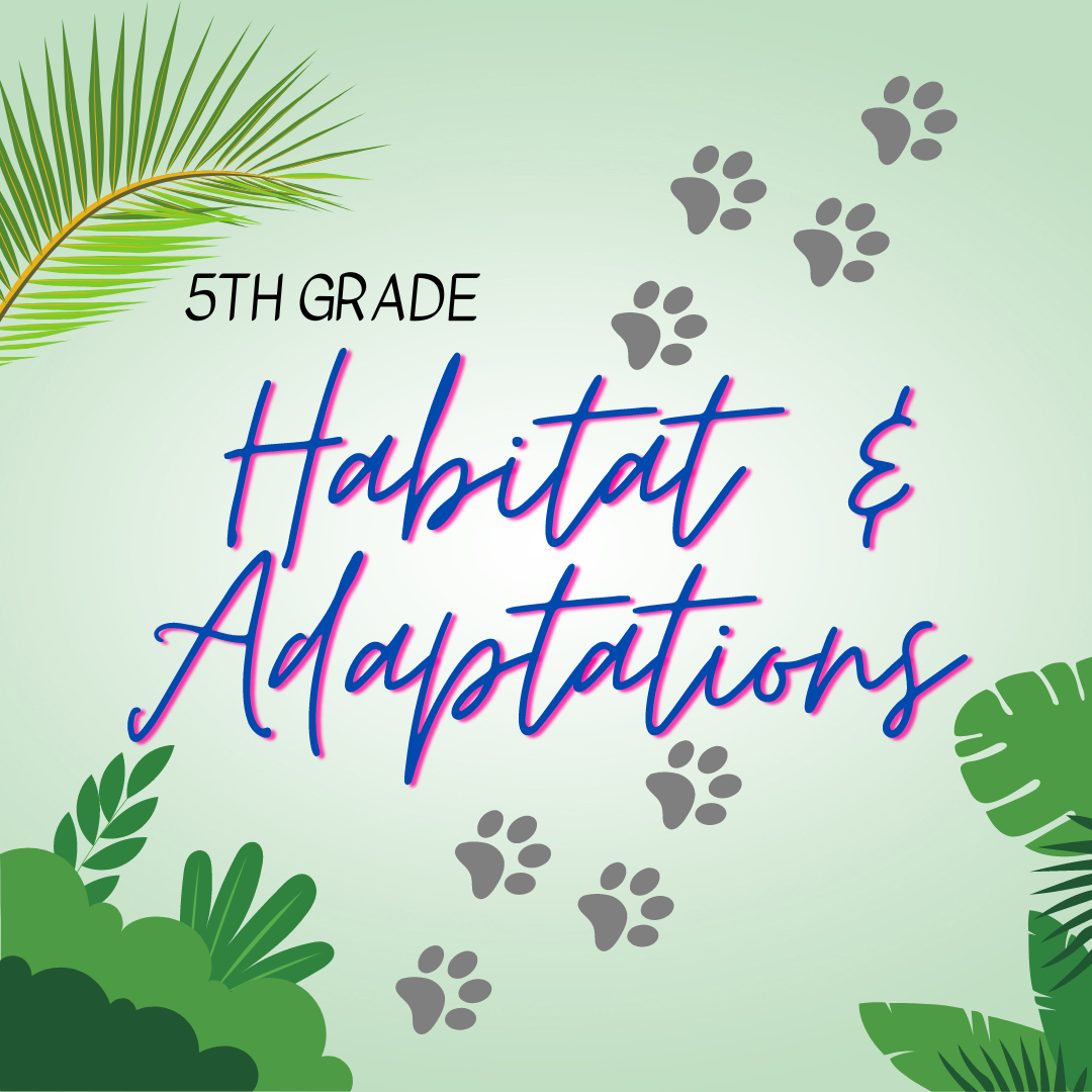 5th Grade Habitat and Adaptations | Roberts News Post