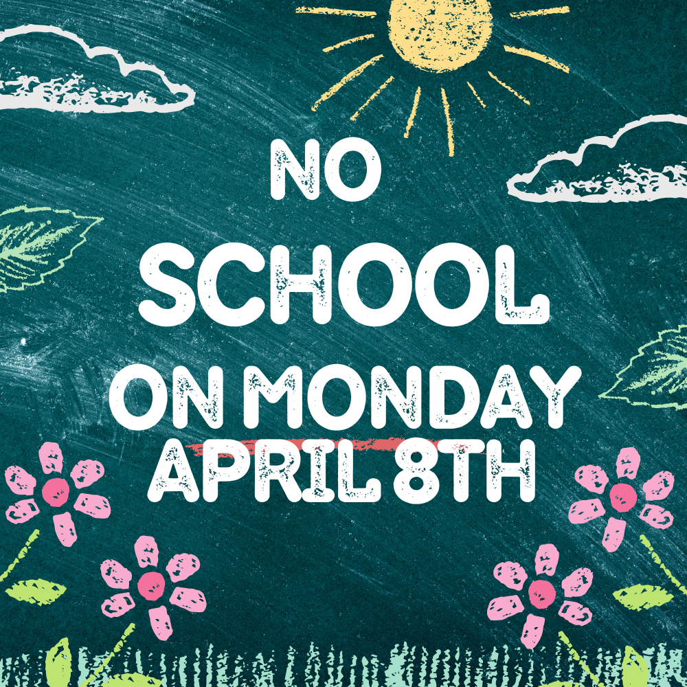 No School on Monday, April 8 | News Detail Page