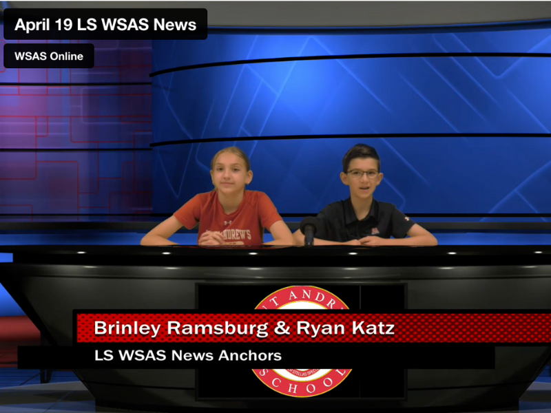 Lower School WSAS Broadcast - April 19 | Scots in Action story