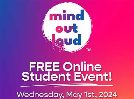 Join Students to Talk About Mental Health at Mind Out Loud Virtual ...