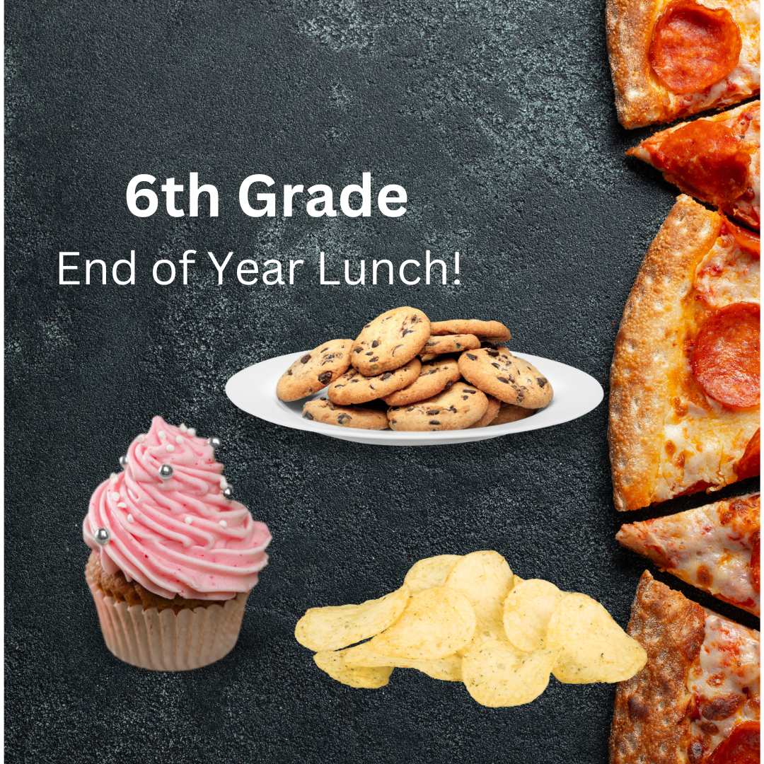 6th Grade-End of Year Lunch Celebration | News Detail Page