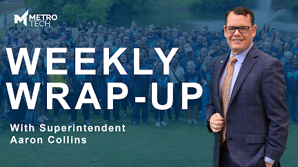 Weekly Wrap-Up with Superintendent Aaron Collins | Watch - Metro Tech ...