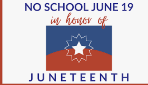 No School: Juneteenth June 19th | News Details