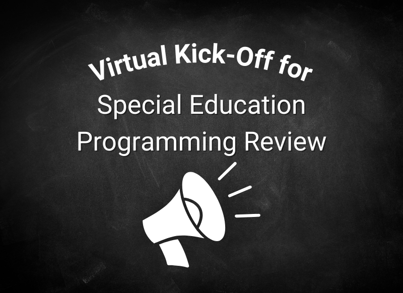 Virtual Kick-Off for Special Education Programming Review | News Article
