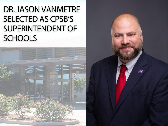 Dr. Jason VanMetre selected as CPSB’s Superintendent of Schools | News ...