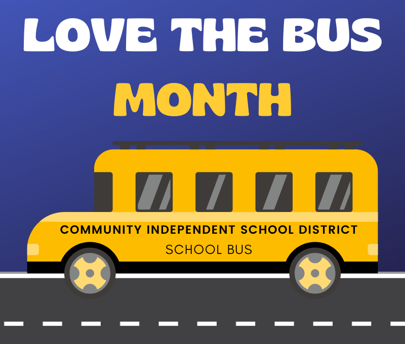 Love the Bus Month in February! - Community Independent School District