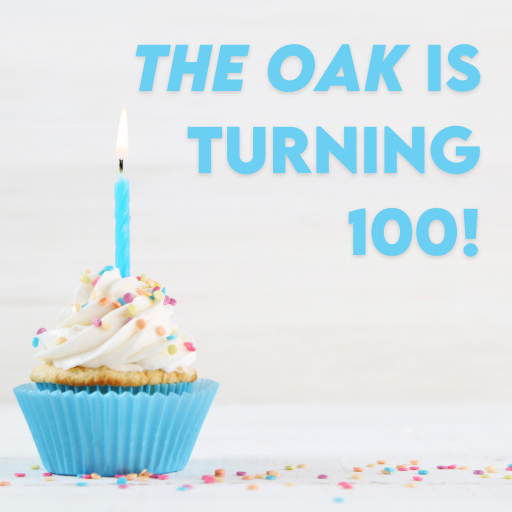 The Oak is Turning 100! | Post Details