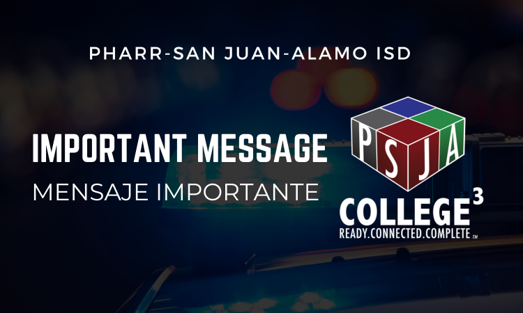 Message from PSJA Superintendent Dr. Alejandro Elias | School Safety ...