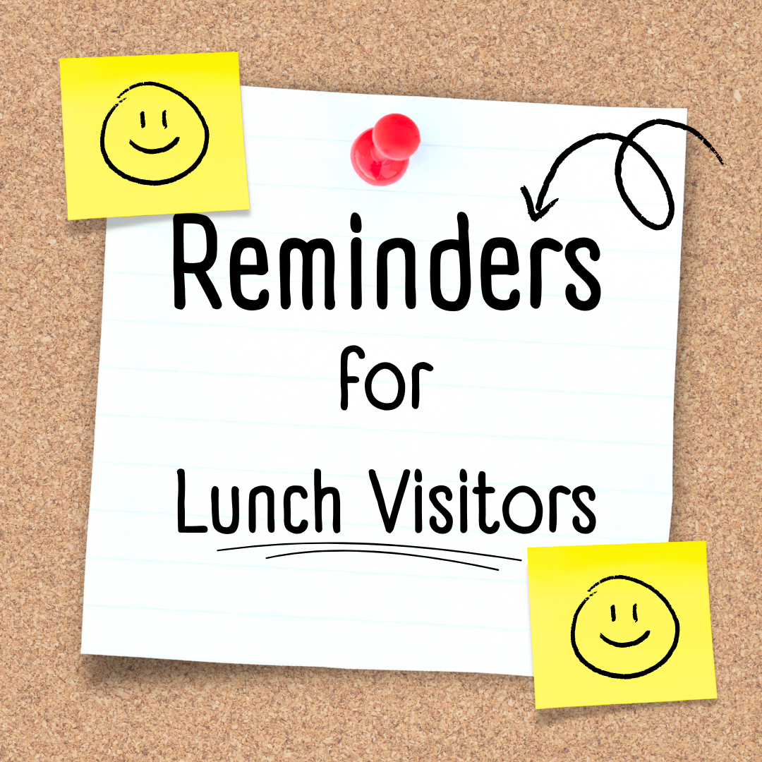 Reminders for Lunch Visitors | School News Detail Page