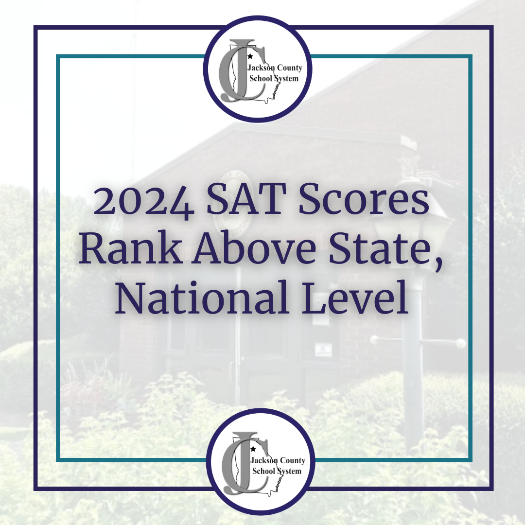 JCSS 2024 SAT Scores Rank Above State, National Level | jchsposts