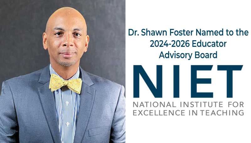 Dr. Shawn Foster Named Among Educators on NIET’s 2024-2026 Advisory ...