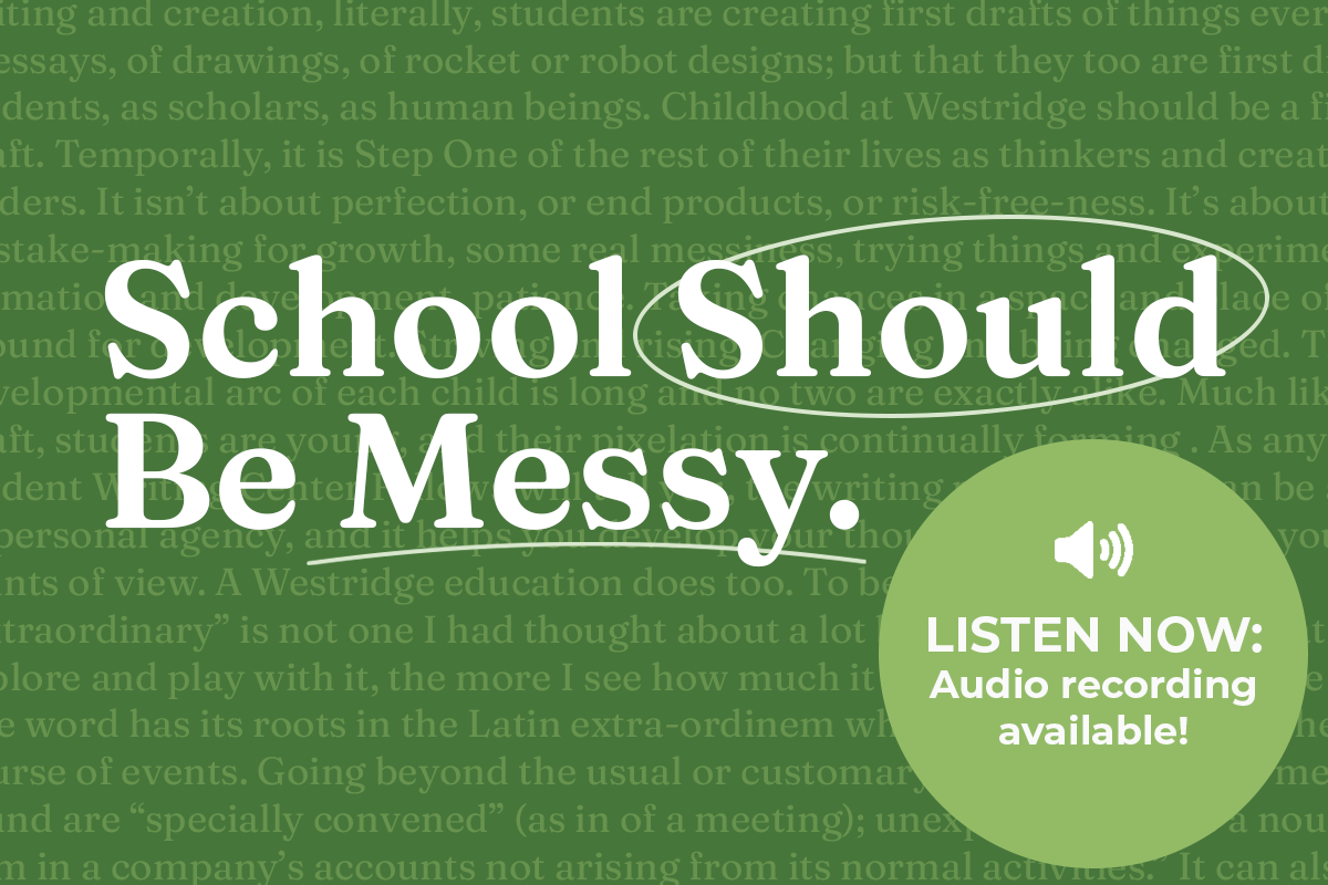 School Should Be Messy: First Drafts and Risk-Taking on the Path to ...