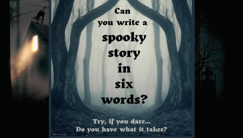 Spooky Story in Six Words | Post Details