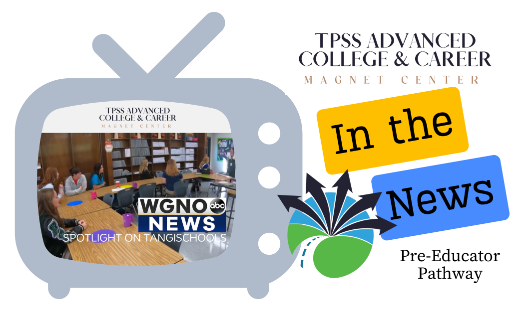 Pre-Educator Pathway - Highlighting TPSS Adv College & Career Magnet ...