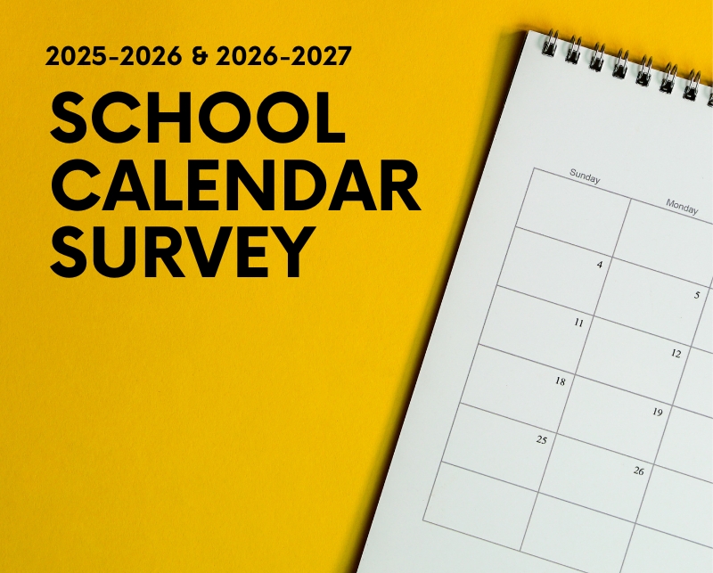 School Calendar Survey Now Open | Read More