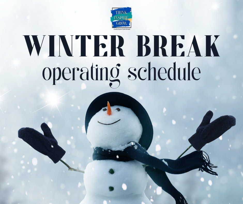 CCPS 2024-25 winter break operating schedule | details - Charles County ...