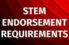 STEM Endorsement Requirements | Post Details