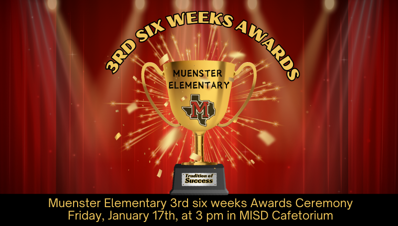 Muenster Elementary 3rd six weeks Awards Ceremony | Post Details