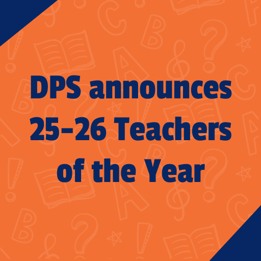 DPS announces 25-26 Teachers of the Year | News Details