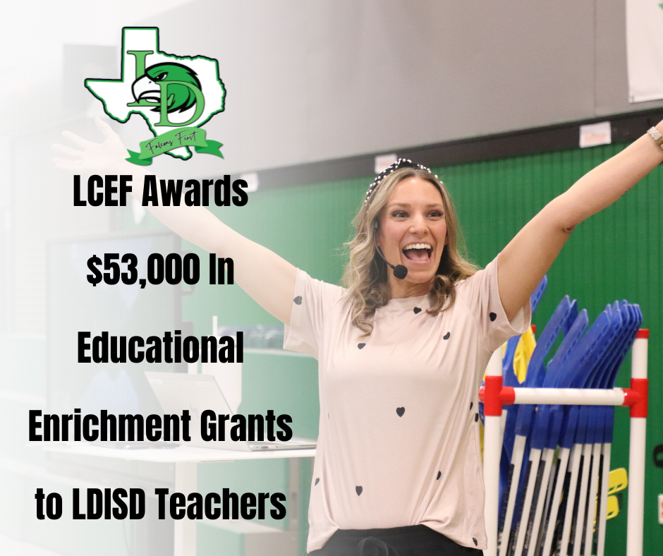 LCEF Awards $53,000 in Education Grants to Lake Dallas ISD Teachers ...