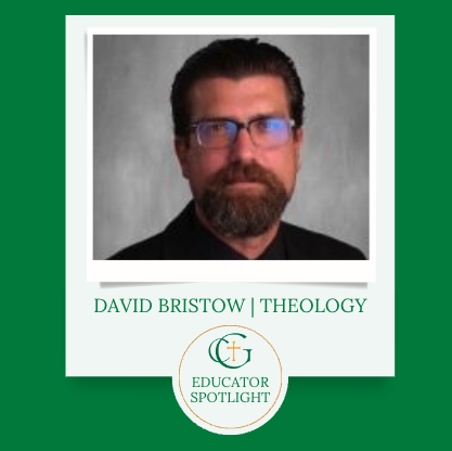 Educator Spotlight | David Bristow, Theology | News Posts