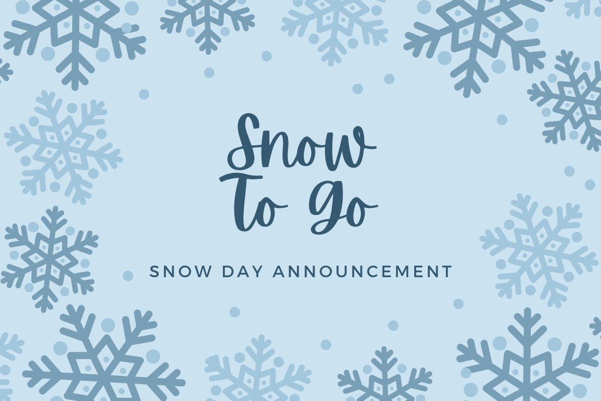 Snow To Go! snow day announcement | district news etc detail