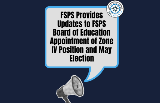 FSPS Provides Updates to FSPS Board of Education Appointment of Zone IV ...
