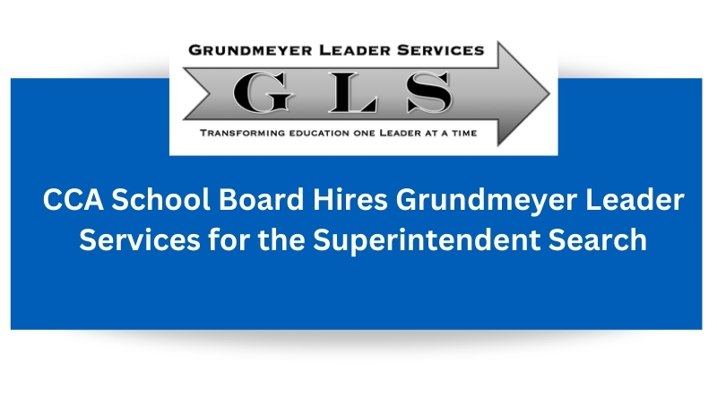 CCA School Board Moves Forward with Grundmeyer Leader Services for the ...