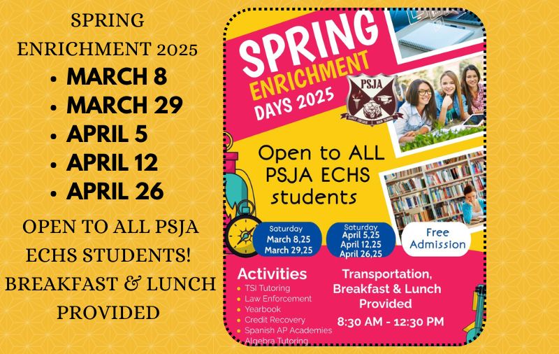 SPRING ENRICHMENT DAYS @ PSJA ECHS ! | District News Details