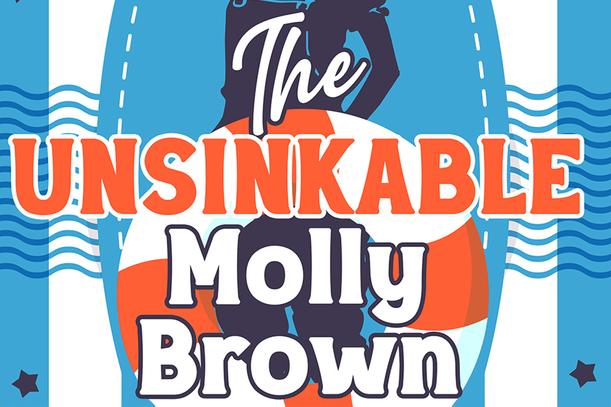 Don't miss STK's "The Unsinkable Molly Brown!" | News Post General ...