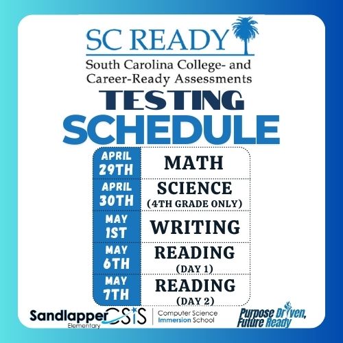 📢 SC READY Testing at Sandlapper Elementary 📢 | Details
