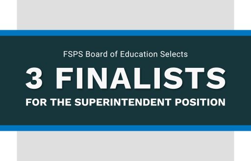 FSPS Board of Education Selects Three Finalists for Superintendent ...