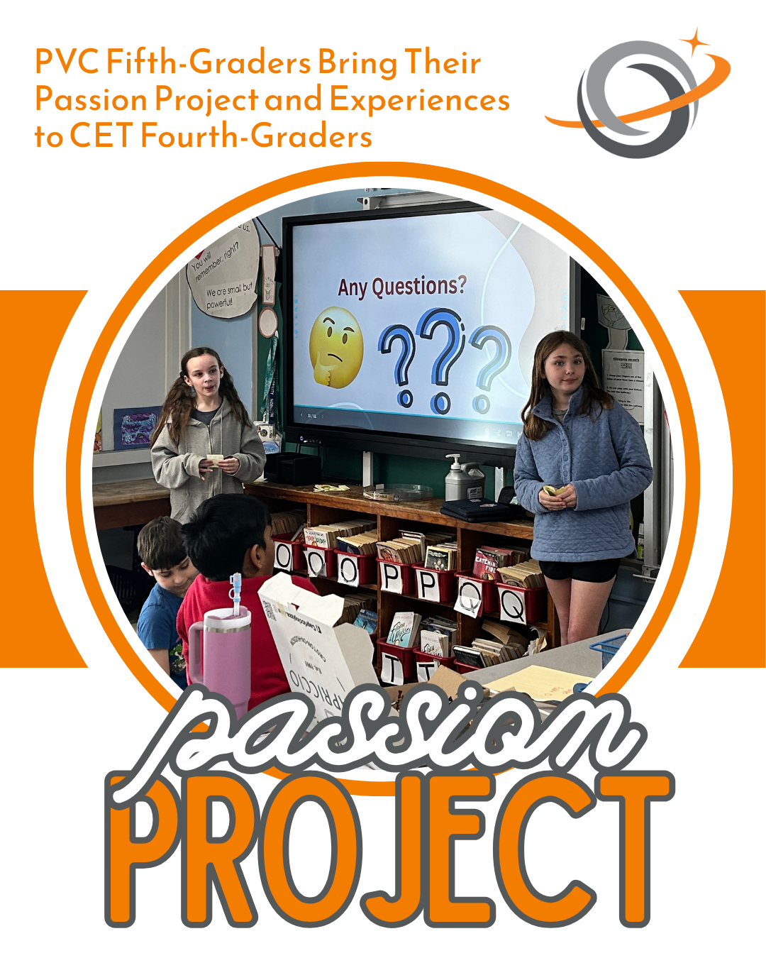 PVC Fifth-Graders Bring Their Passion Project and Experiences to CET ...